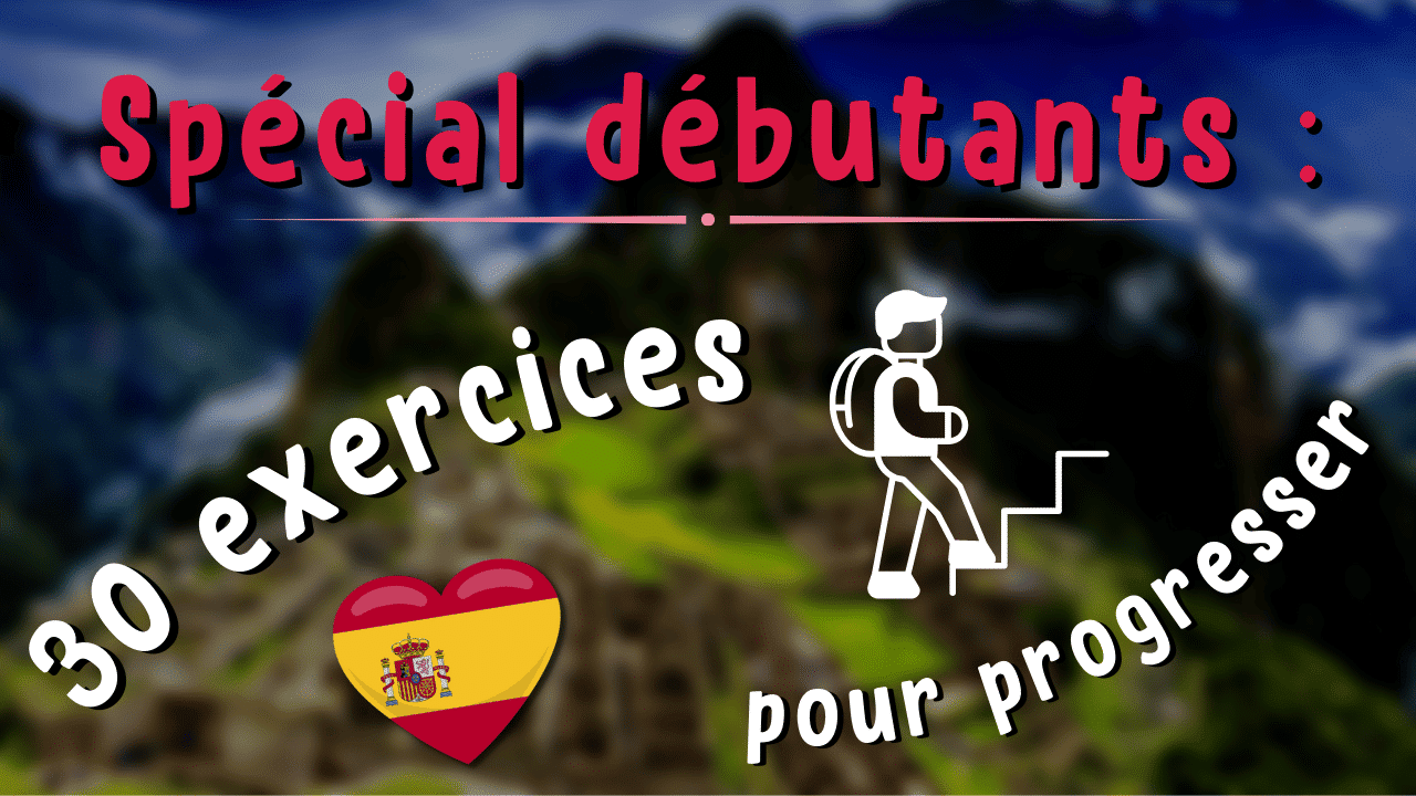 Tout le vocabulaire espagnol de base pour les débutants